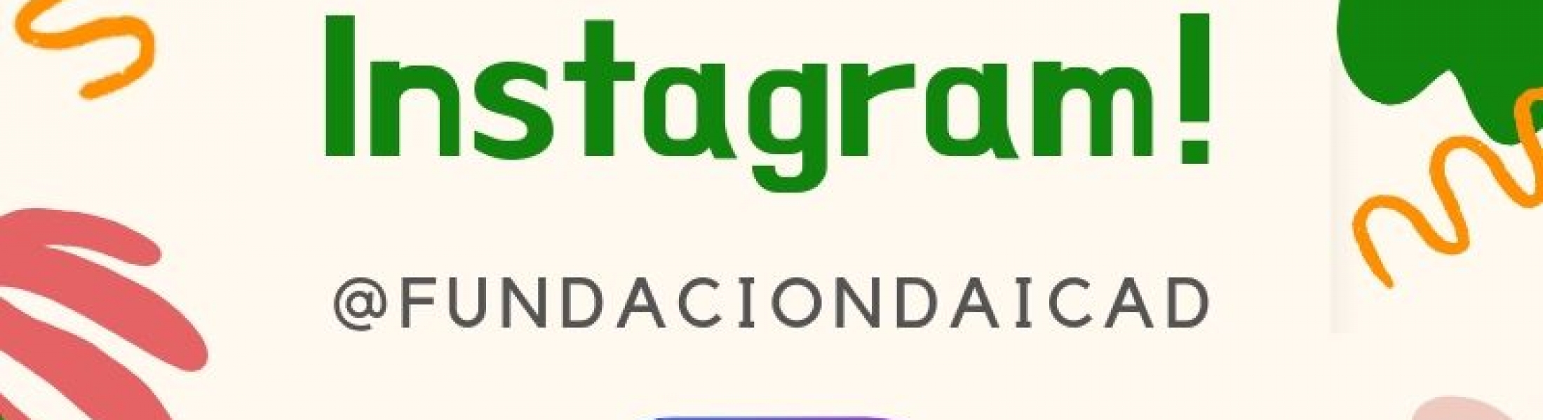 ¿Ya nos seguís en Instagram? – Fundación DAICAD